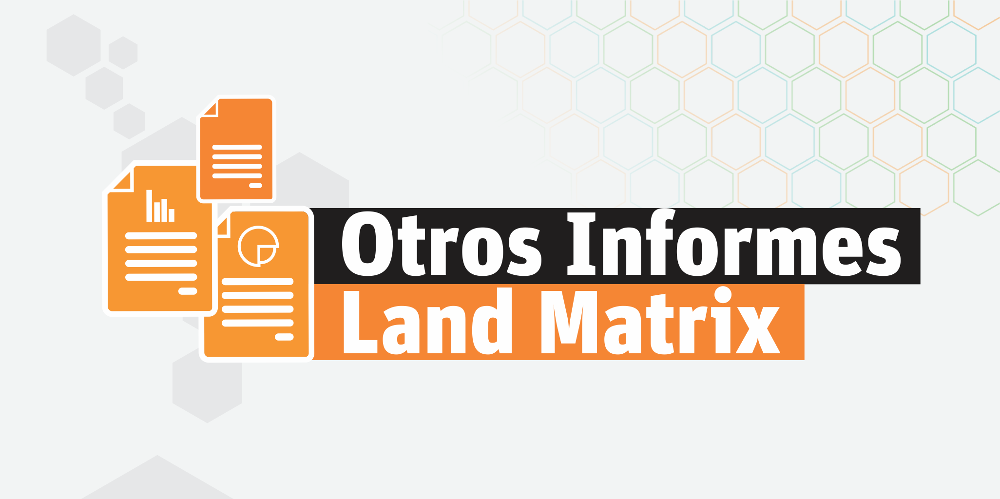 Otros Informes Land Matrix - Land Matrix LAC